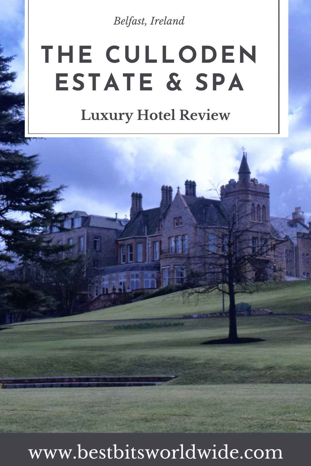 A Best Bits Hotel: The Culloden Estate & Spa, Belfast, Ireland
